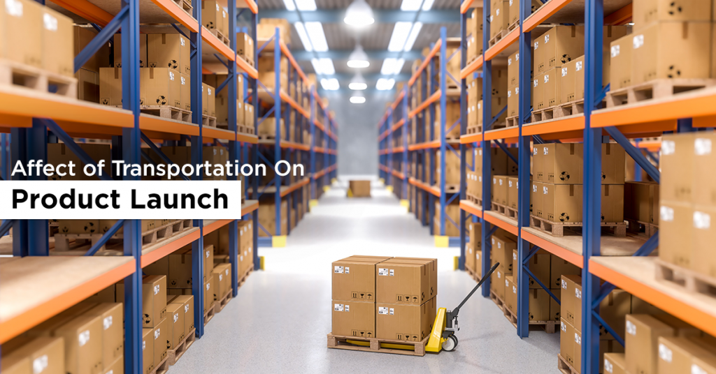 The Role of Logistics For A Successful Product Launch