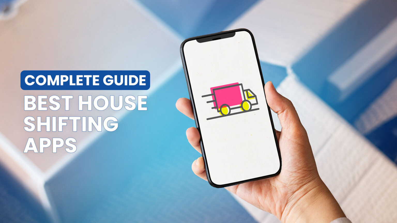 Best Moving Apps 2026: Save Money on Your Next Relocation